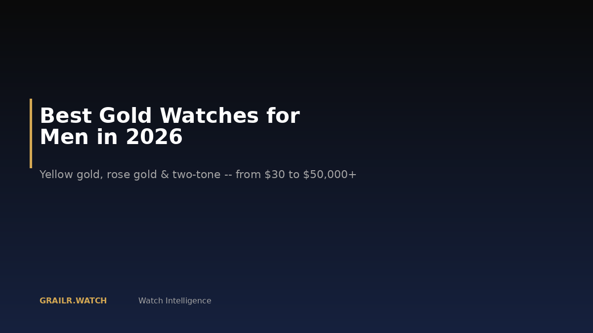 Best Gold Watches for Men in 2026: Yellow Gold, Rose Gold & Two-Tone ...